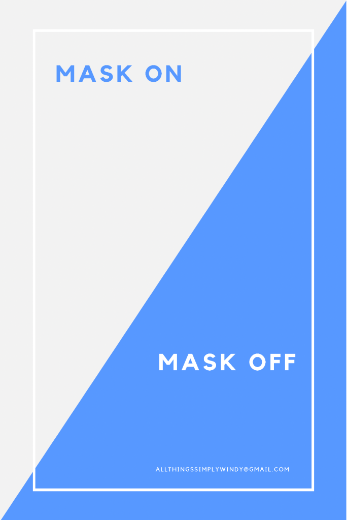 Mask On, Mask Off - All Things Simply Windy